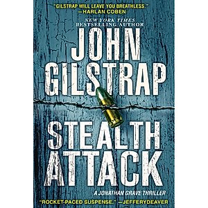 Stealth Attack: An Exciting & Page-Turning Kidnapping Thriller (A Jonathan Grave Thriller)
