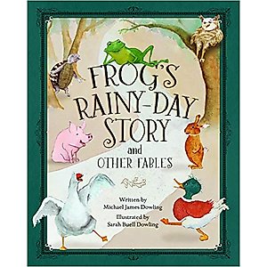 Frog’s Rainy-Day Story and Other Fables