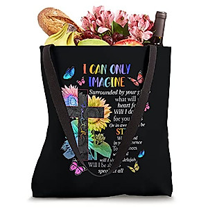 I Only Can Imagine Faith Christian Faith Jesus God Lover Tote Bag