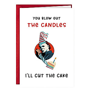 Horror Movie Characters Birthday Greeting Card, Creepy Michael Myers Birthday Card, Scary Birthday Card for Him Her, You Blow Out The Candle I¡¯ll Cut The Cake, Happy Birthday Card for Friends