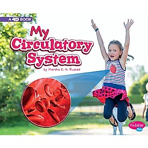 My Circulatory System: A 4D Book (My Body Systems)