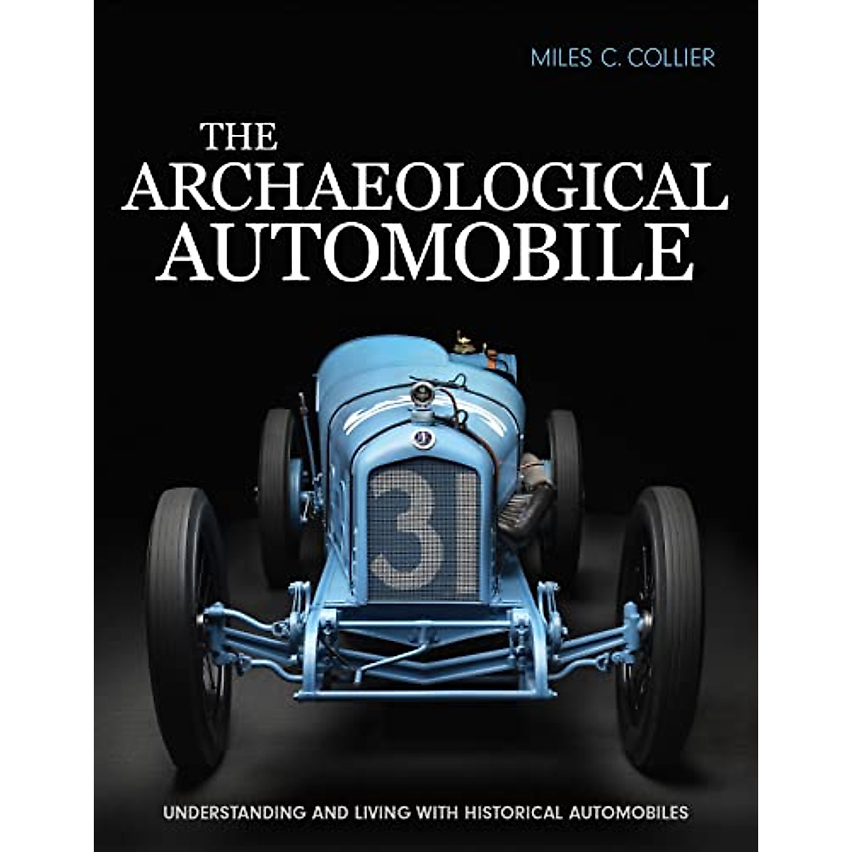 The Archaeological Automobile: Understanding and Living with Historical Automobiles