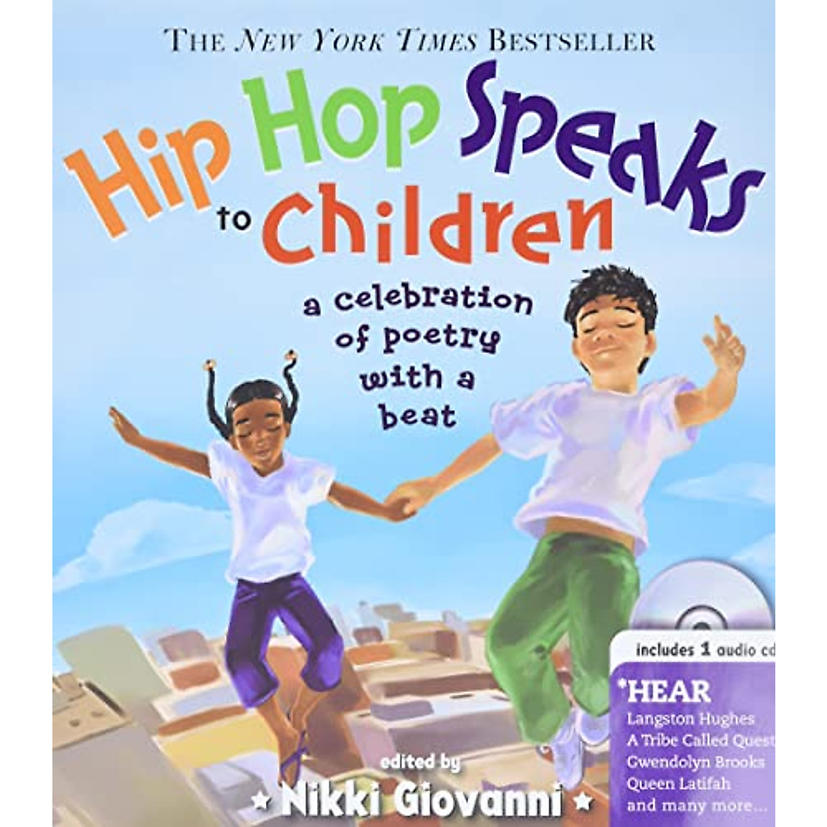 Hip Hop Speaks to Children: 50 Inspiring Poems with a Beat (A Poetry Speaks Experience for Kids, From Tupac to Jay-Z, Queen Latifah to Maya Angelou, Includes CD)