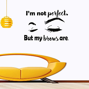 Wall Sticker for Beauty Salon I Am Not Perfect But My Brows are Eyebrows Microblading Wall Decal Home Decor