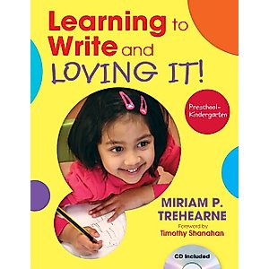 Learning to Write and Loving It! Preschool–Kindergarten
