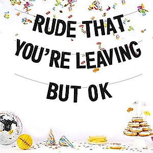BEISHIDA Black Rude that You're Leaving but ok Banner,Pre-Strung Coworker Leaving Banner,Glitter Retirement Going Away Goodbye Party Decorations, Graduation Party Supplies (No DIY）