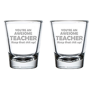 MIP Set of 2 Shot Glasses 1.75oz Shot Glass Awesome Teacher Keep It Up Funny