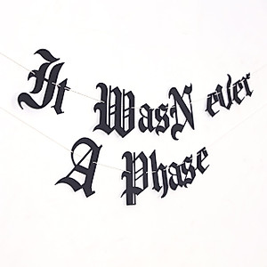 Gothic Letter It Was Never A Phase Banner, Old English Emo Garland, Emo Party, Emo Night Decor, Emo Birthday Banner, 30th Birthday Banner, Funeral Birthday Banner for 20th 30th 40th Birthday