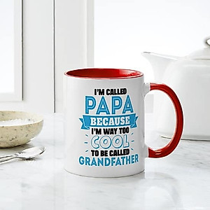 CafePress I'm Called Papa Because I'm Way Too Cool To Be Cal Ceramic Coffee Mug, Tea Cup 11 oz