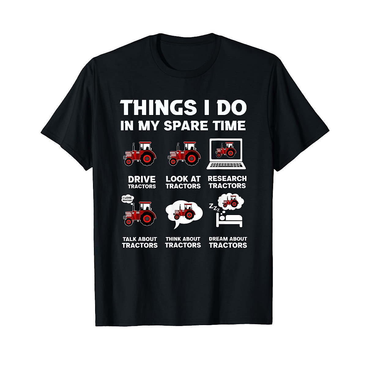 Funny Tractors lover 6 Things I Do In My Spare Time Tractor T-Shirt
