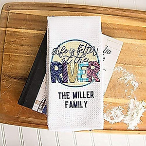CANARY ROAD Personalized Life Is Better At The River Kitchen Towel | Personalized River House Tea Towel | Family Name | River Cabin Hand Towel | Mountain House Gift | Kitchen Decor