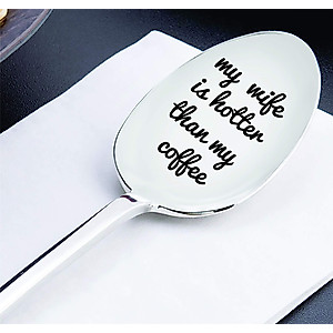 Wife Gift - My Wife is Hotter Than My Coffee Engraved Spoon for Women | Wedding Gift for Wife from Husband | Christmas / Valentines Day / Birthday Gift/ Present for Her - 7 Inch Stainless Steel Spoon