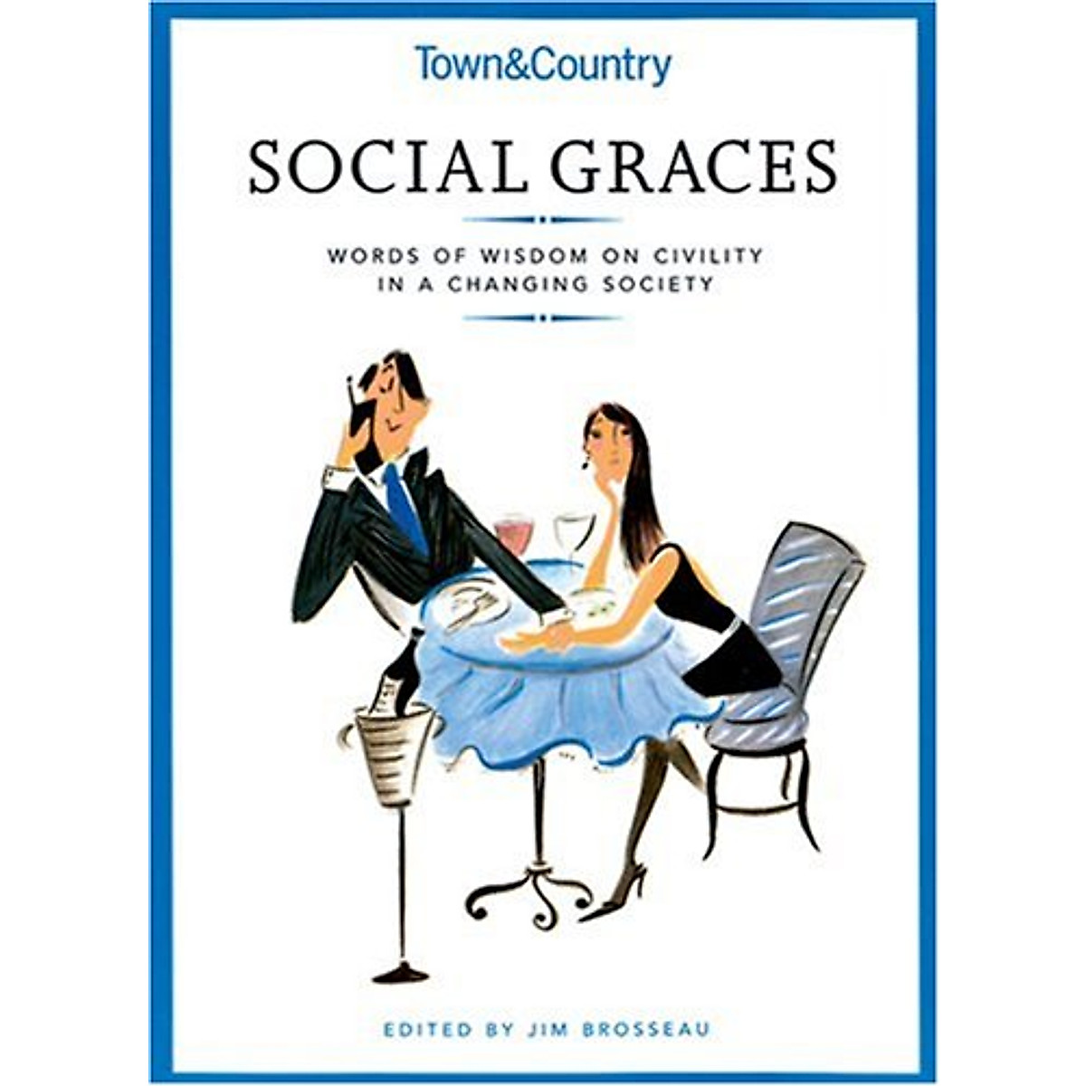 Town & Country Social Graces: Words of Wisdom on Civility in a Changing Society