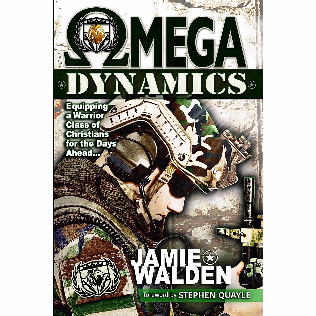 Omega Dynamics: Equipping a Warrior Class of Christians for the Days Ahead