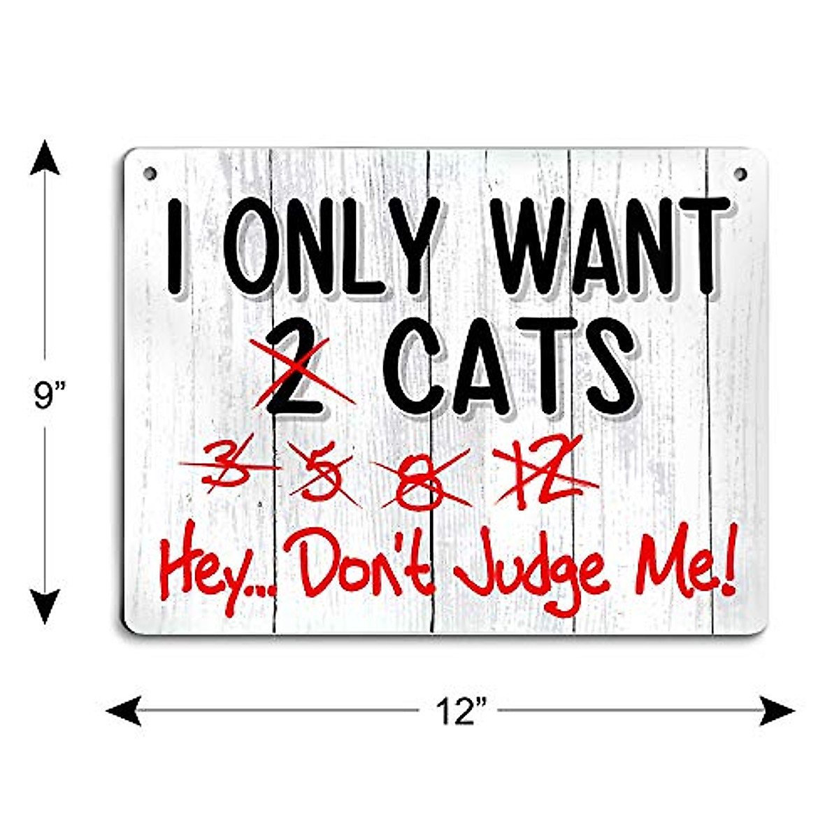 Bigtime Signs Cat Sign - I Only Want Cats - Cat Decor Funny Gag Gifts for Window, Office, Bedroom Decor - Funny Cat Gifts for Indoor or Outdoor use - Best Cat Gifts For Cat Lovers and Cat Decorations