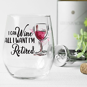 Toasted Tales - I Can Wine All I Want I'm Retired Wine Glass | Funny Retirement Gift for Women & Men | 2023 Wine Glass Gift | Office Coworkers Gift | Retirement Gifts For Teachers (15 oz)