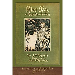 Illustrated Peter Pan: Peter Pan in Kensington Gardens