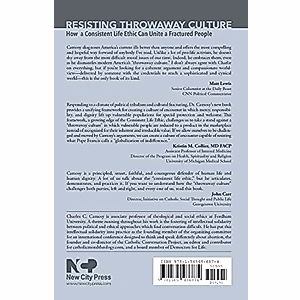 Resisting Throwaway Culture: How a Consistent Life Ethic Can Unite a Fractured People