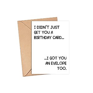 LissiArt97 I Didn't Just Get You A Birthday Card... I Got You An Envelope Too Card - Funny Birthday Card Him Or Her - Greeting Card