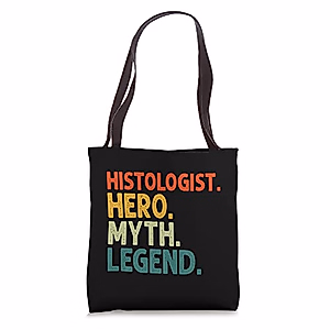 Histologist Hero Myth Legend Vintage Funny Histology Tote Bag