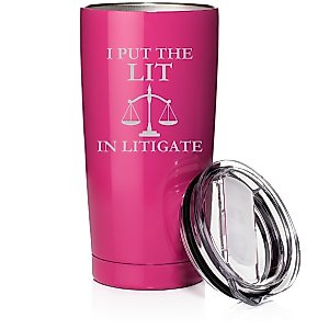Smooth Body Tumbler Stainless Steel Vacuum Insulated Travel Mug Cup Gift I Put The Lit In Litigate Funny Law School Student Lawyer Paralegal (Hot Pink, 20 oz)