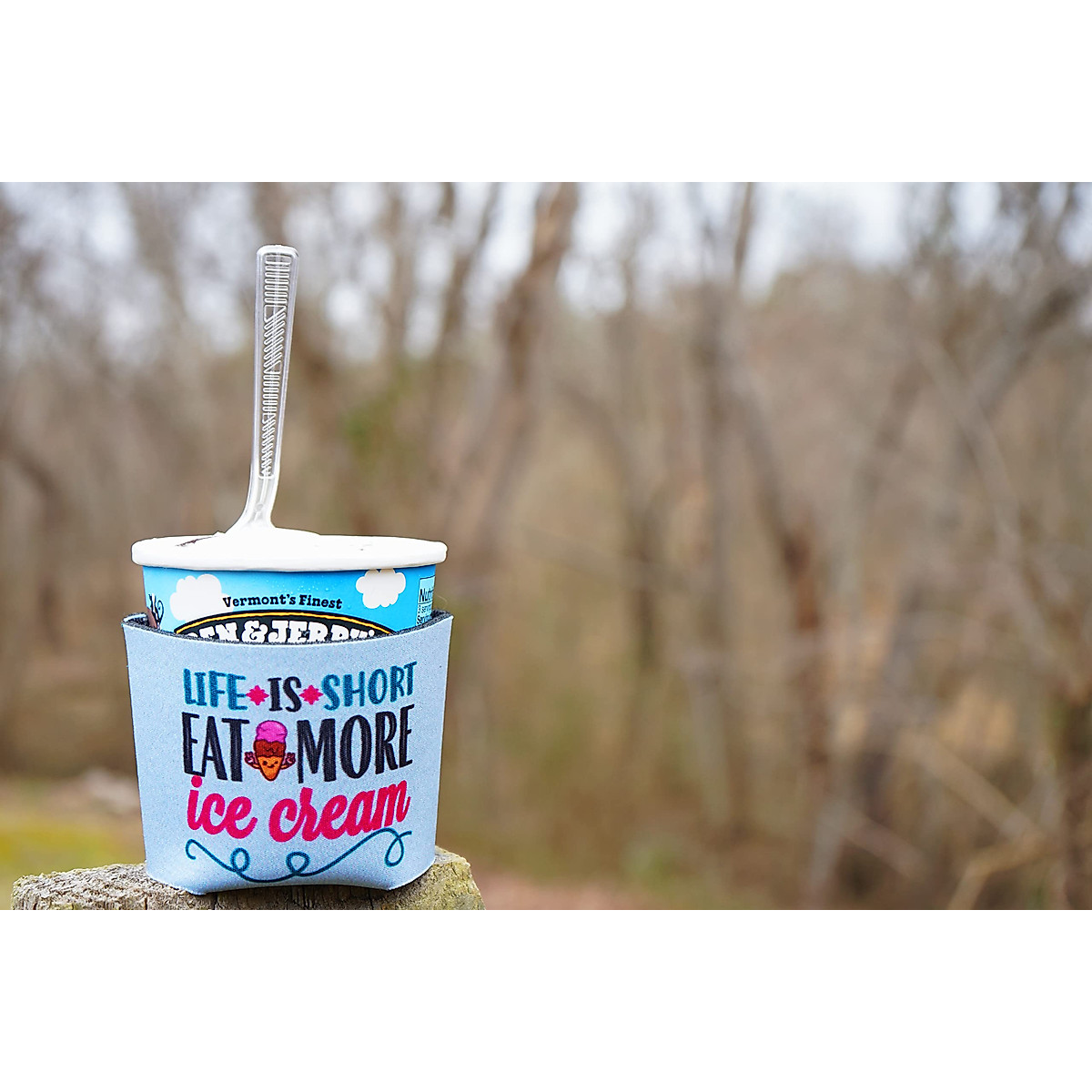 1 Pc Life is Short, Eat More Ice Cream - Pint Coolie. Best Friends Ice Cream Pint Hugger. Pre-Printed Packs (1)