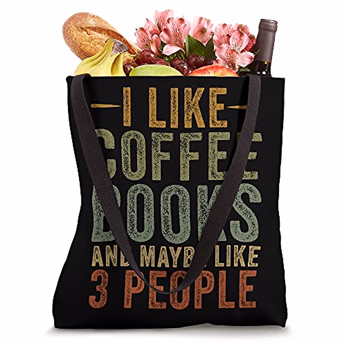 I Like Coffee Books Maybe 3 People Books Coffee Quote Saying Tote Bag