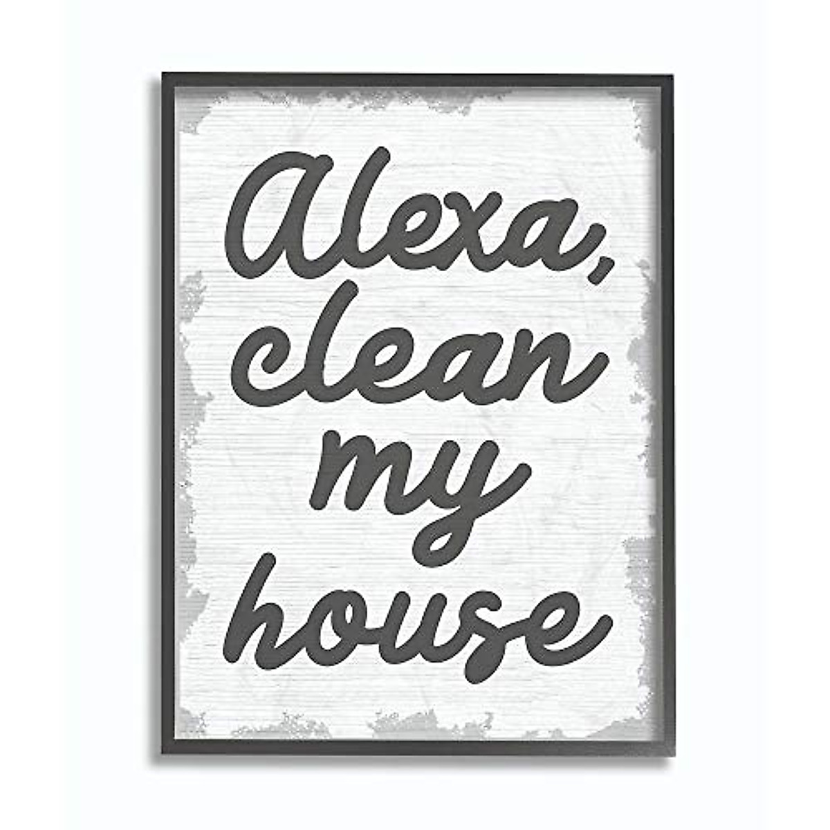 Stupell Industries Alexa Clean My House Funny Family Home Neutral Grey Word, Design by Artist Daphne Polselli Wall Art, 11 x 14, Black Framed