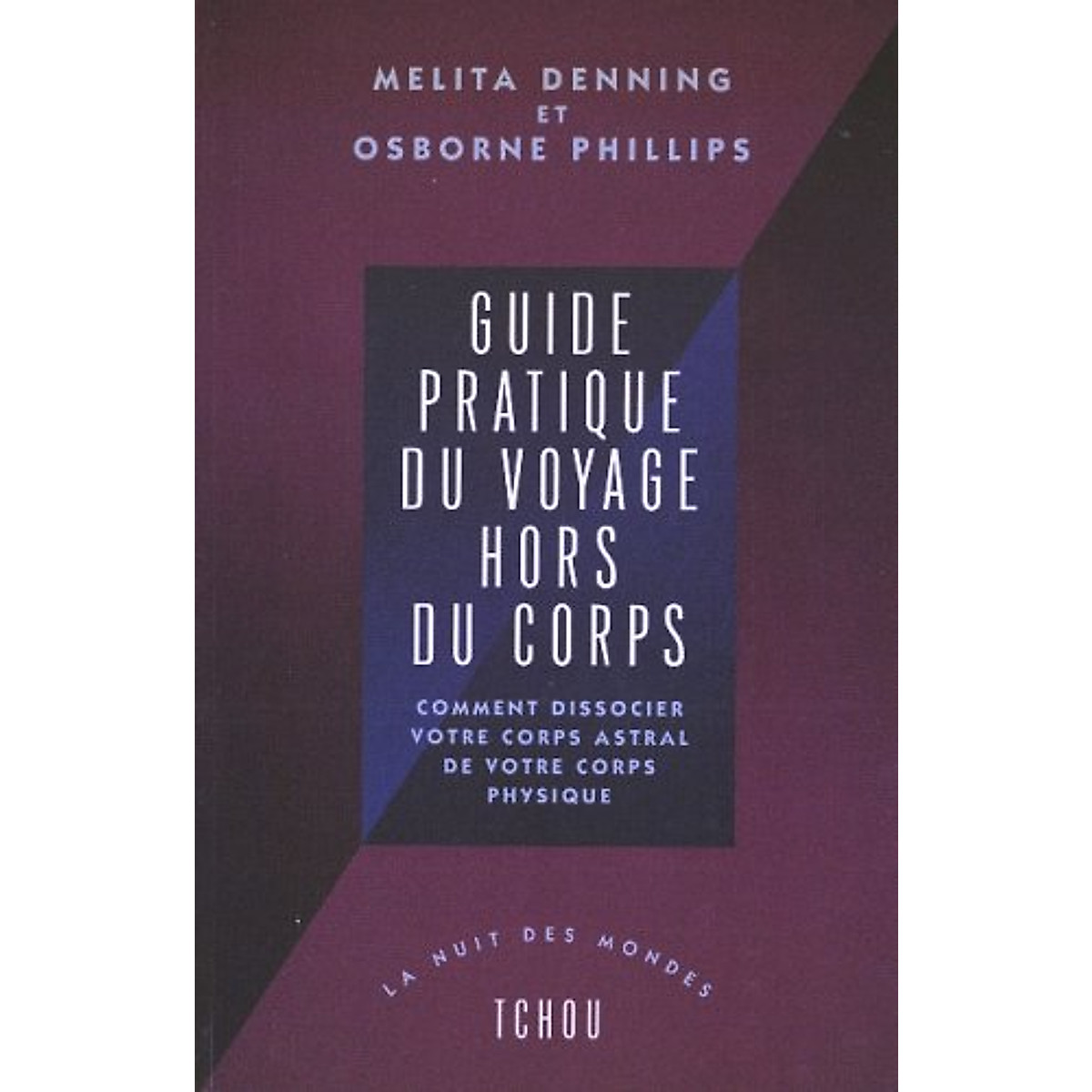 Guide pratique du voyage hors du corps