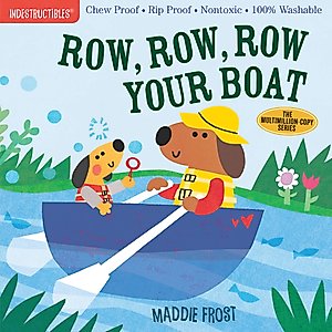 Indestructibles: Row, Row, Row Your Boat: Chew Proof · Rip Proof · Nontoxic · 100% Washable (Book for Babies, Newborn Books, Safe to Chew)