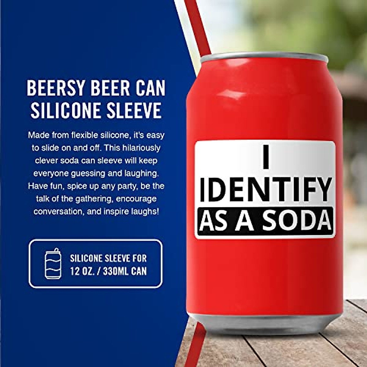 Beersy Silicone Sleeve Soda Can Cover - Insulated Silicone Can Sleeve - Multi-Purpose Can Insulator - Tight-Fitting Drink Cover - Novelty Drink Holder for Outdoors, Fits 12oz. (I Identify As A Soda)