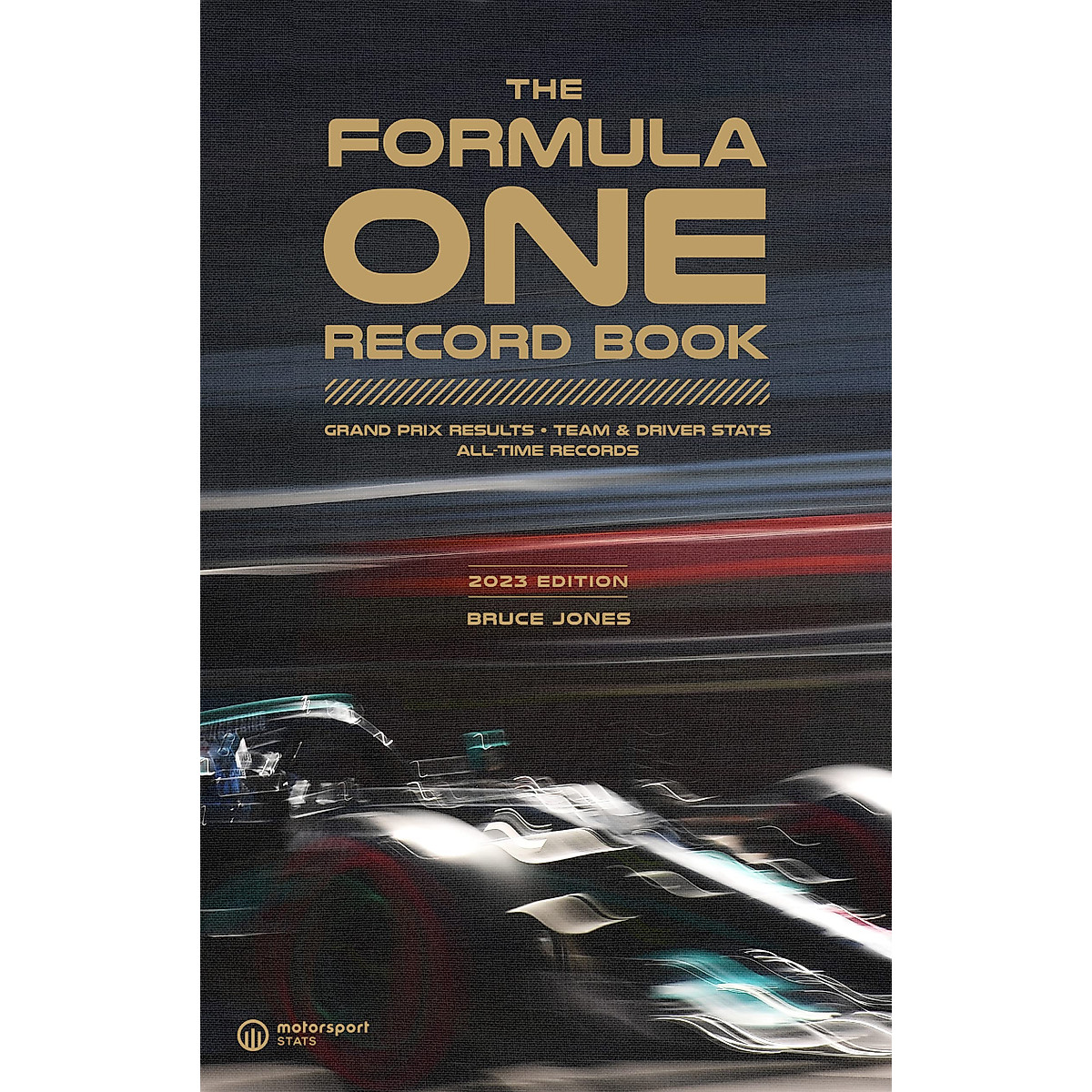 The Formula One Record Book (2023): Grand Prix Results, Stats & Records