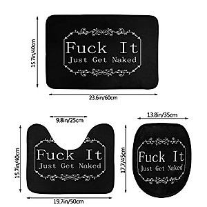 Swono Inspiration Quote Bath Mat 3 Piece Set,Fuck It Just Get Naked Bathroom Antiskid Pad Doormat and Toilet Lid Cover Non-Slip Set