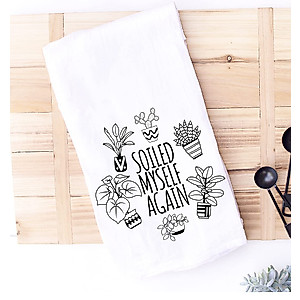 Handmade Funny Kitchen Towel - 100% Cotton Cheeky Soiled Myself Again Dish Towel for Plant Lovers - 28x28 Inch Perfect for Housewarming Christmas Mother's Day Birthday Gift (Soiled Myself Again)
