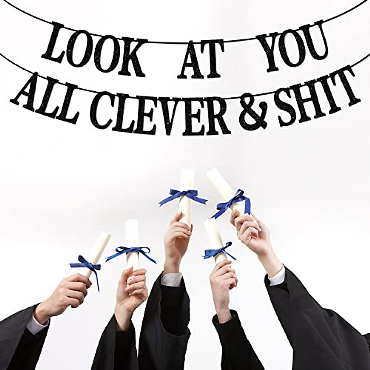 Black Glitter Look At You All Clever & Sh*t Banner, Class of 2023/Congrats 2023 Grad/Done & Congratulations, 2023 Graduation Party Decorations