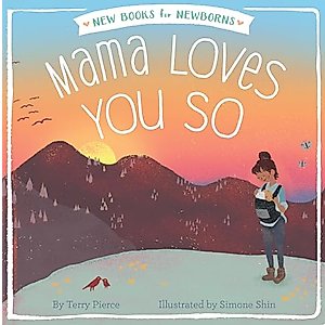 Mama Loves You So (New Books for Newborns)