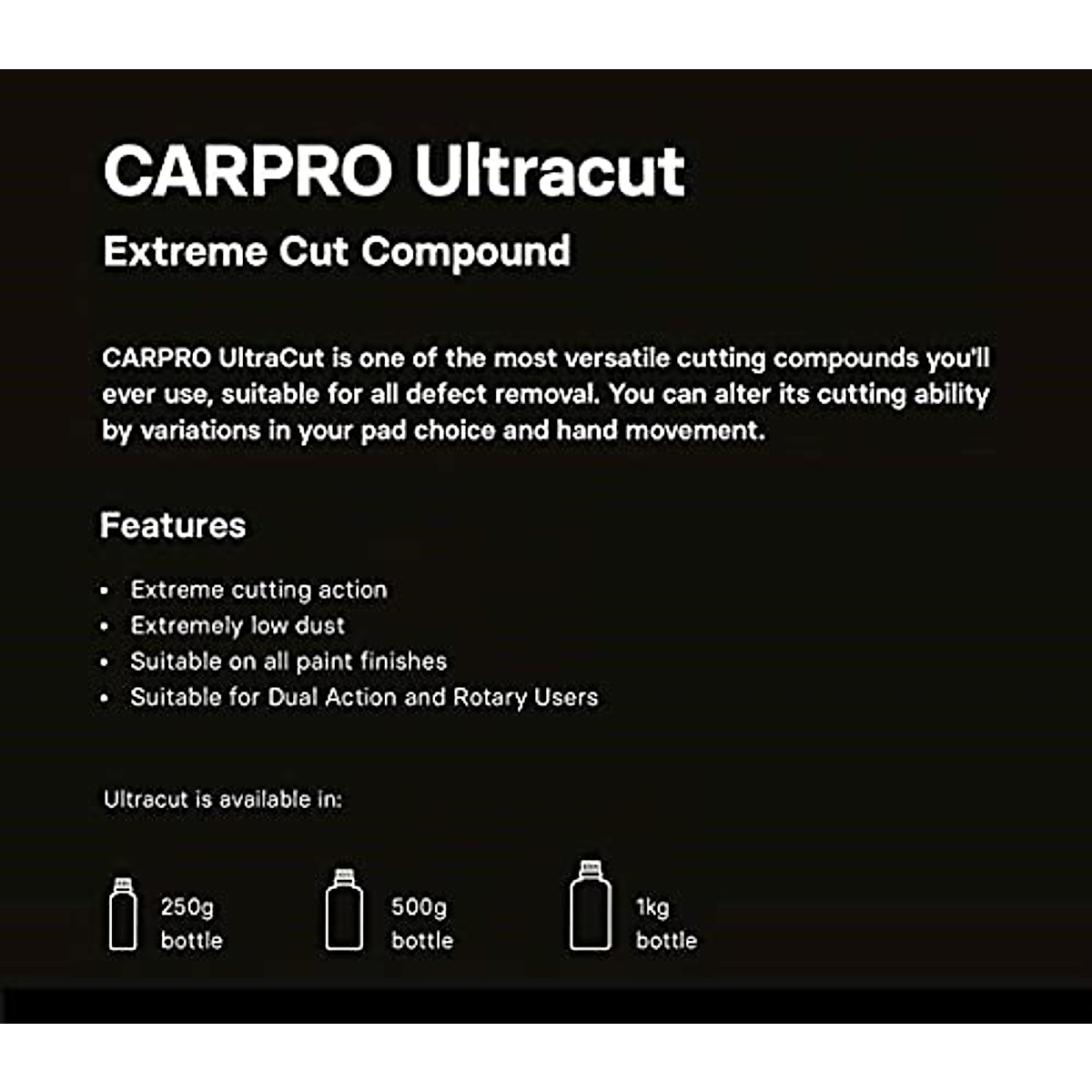 CARPRO UltraCut - 250ml - Extreme Cut Compound, Low Dusting, Minimal Hazing, for Rotary or DA Polishing with Long Work Time