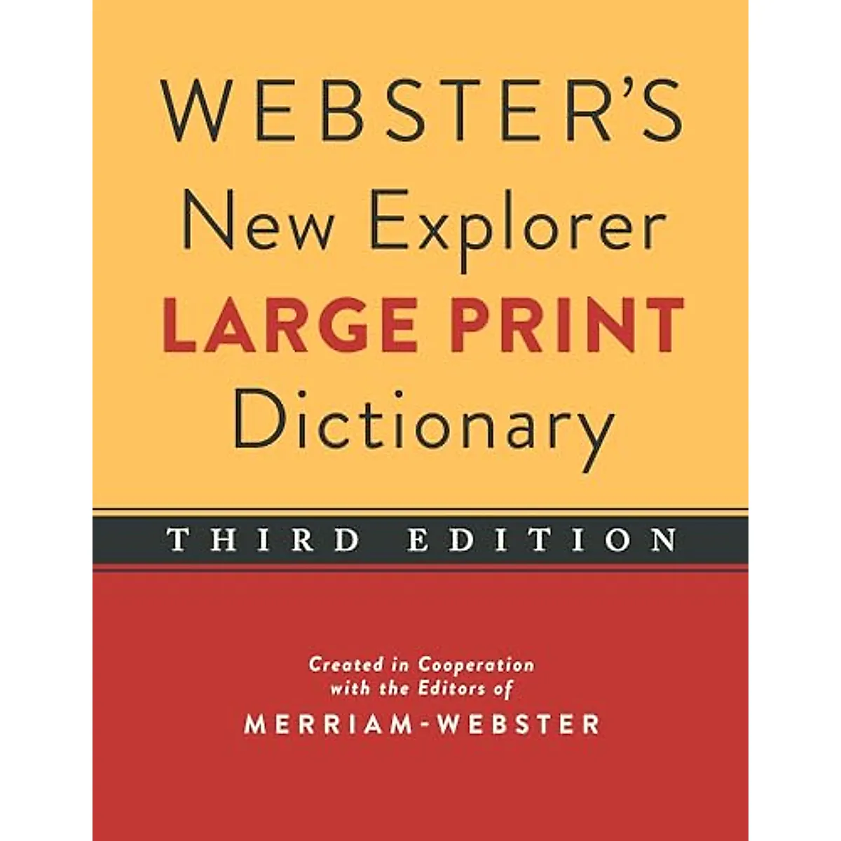 Webster's New Explorer Large Print Dictionary, Third Edition, Newest Edition