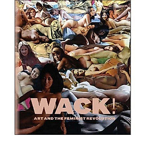 [ WACK!: ART AND THE FEMINIST REVOLUTION [ WACK!: ART AND THE FEMINIST REVOLUTION BY MARK, LISA GABRIELLE ( AUTHOR ) APR-01-2007 ] by Mark, Lisa Gabrielle ( Author) Apr-2007 [ Paperback ]
