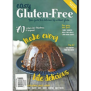 EASY GLUTEN - FREE MAGAZINE, MAKE EVERY BITE DELICIOUS WINTER, 2018