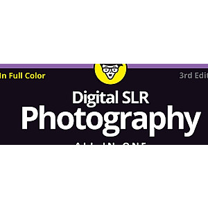 Digital SLR Photography All-in-One For Dummies