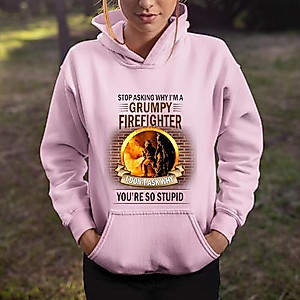 Gift for Grumpy Firefighter Stop Asking Why Im Gray and Muticolor Unisex Hoodie