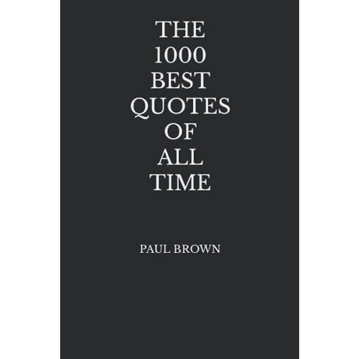 The 1000 Best Quotes Of All Time