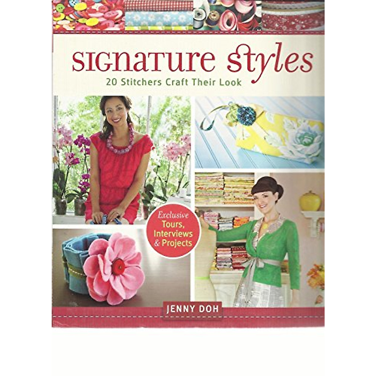 SIGNATURE STYLES 20 STITCHERS CRAFT THEIR LOOK (TOURS, INTERVIEWS & PROJECTS)