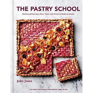 The Pastry School: Sweet and Savoury Pies, Tarts and Treats to Bake at Home