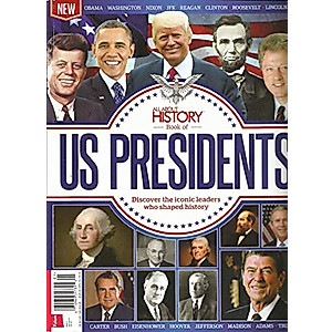 ALL ABOUT HISTORY BOOK OF US PRESIDENTS MAGAZINE, ISSUE, 2018 ISSUE, 03 (PLEASE NOTE: ALL THESE MAGAZINES ARE PET & SMOKE FREE MAGAZINES. NO ADDRESS LABEL. (SINGLE ISSUE MAGAZINE.)