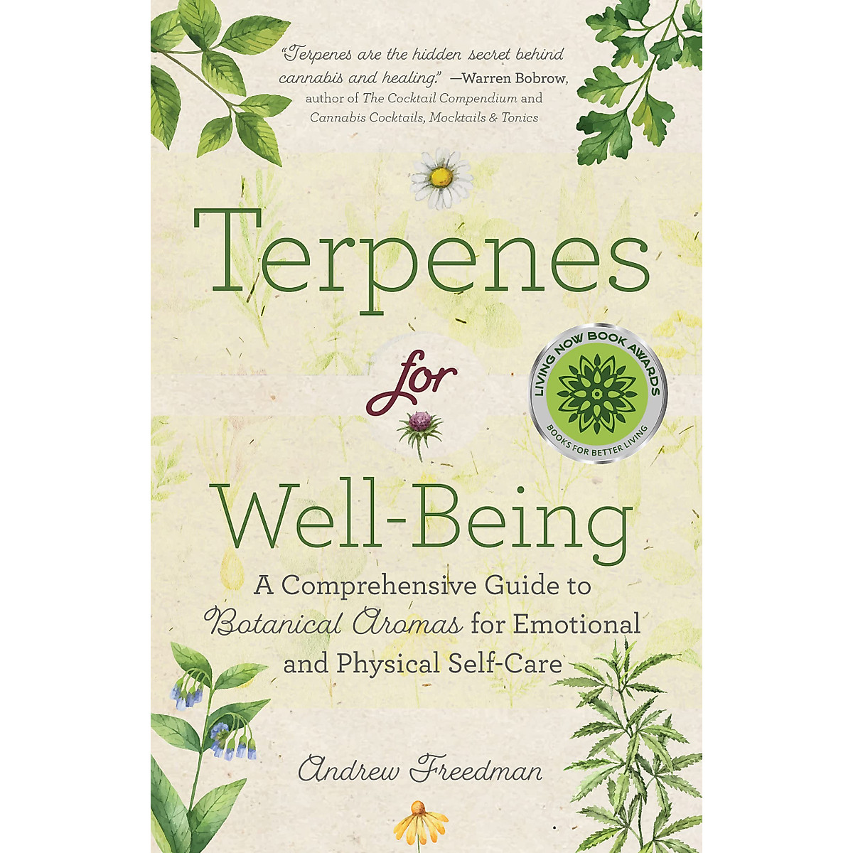 Terpenes for Well-Being: A Comprehensive Guide to Botanical Aromas for Emotional and Physical Self-Care (Natural Herbal Remedies Aromatherapy Guide)