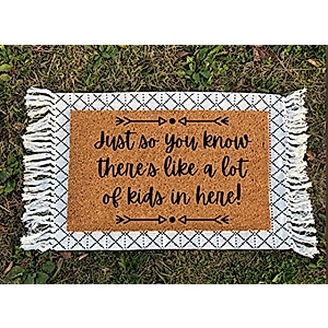 Just So You Know There s Like A Lot of Kids in Here Mom Gift Funny Doormat Funny Gift Home Gifts Welcome Mat Funny Door Mat Machine Washable Shoe Mat Porch Decor 16x24 Inches