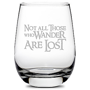 Integrity Bottles, Not All Those Who Wander Are Lost, Stemless Wine Glass, Handmade, Handblown, Hand Etched Gifts, Sand Carved, 16oz