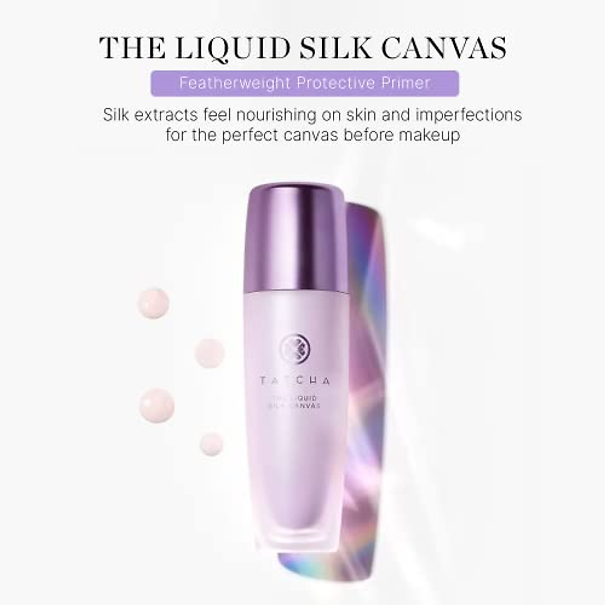 Tatcha Liquid Silk Canvas: Weightless Oil-Free Liquid Silk Face Primer, 30 ml | 1 oz